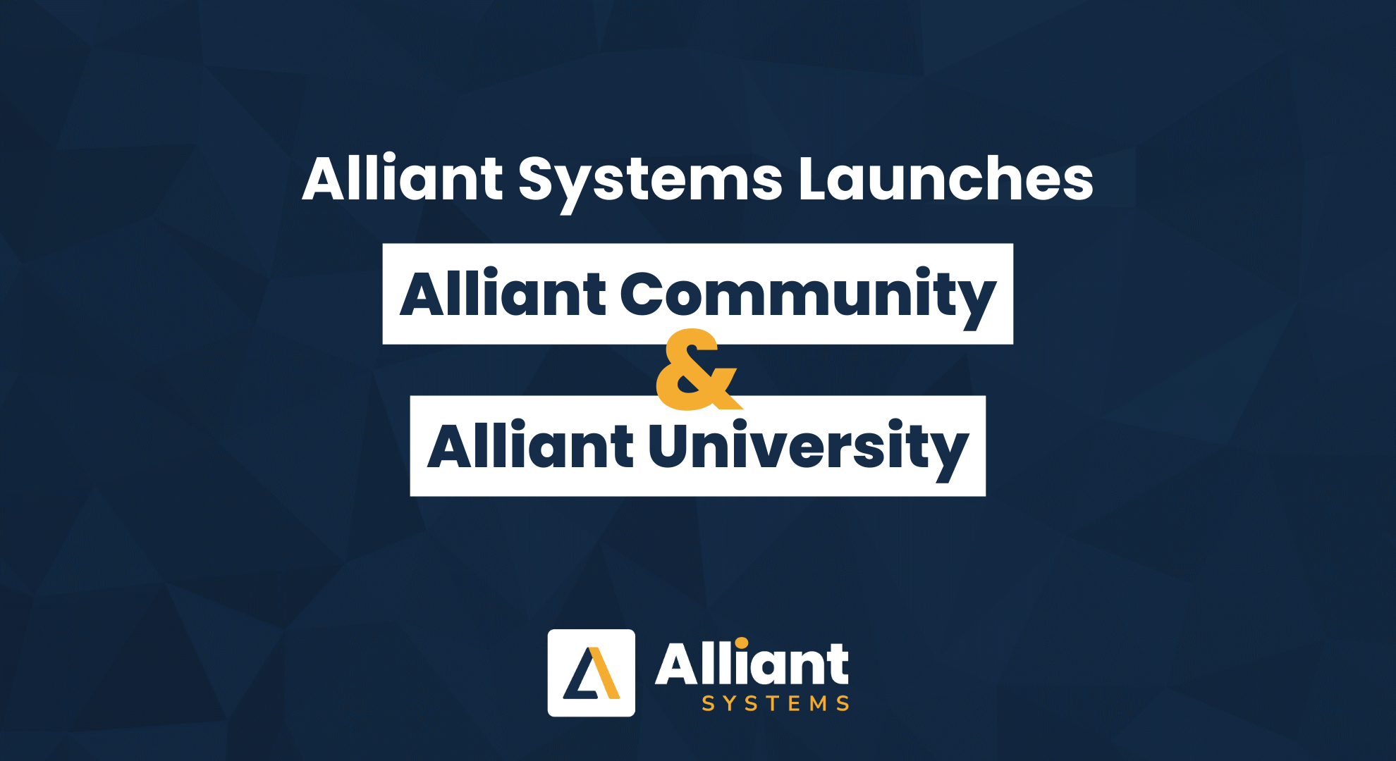 Breaking News: Alliant Systems Launches Alliant Community and University!